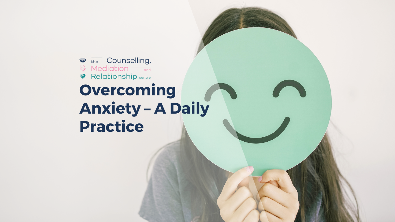 Overcoming Anxiety – A Daily Practice